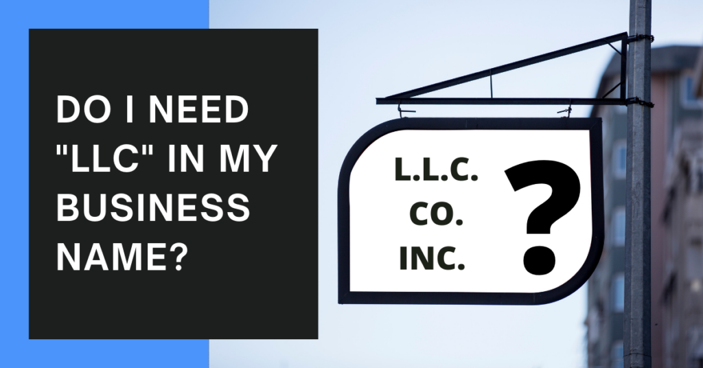 Do I need LLC as part of my business name? - Surge Business Law
